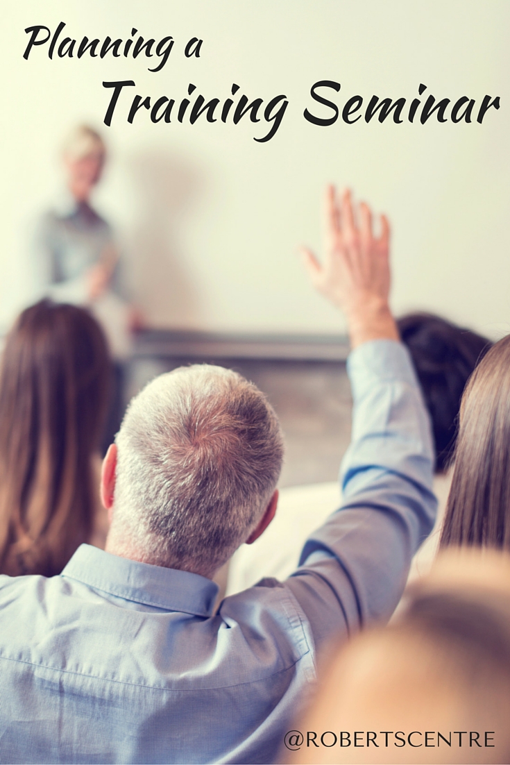 How to Host a Training Seminar - Roberts Centre