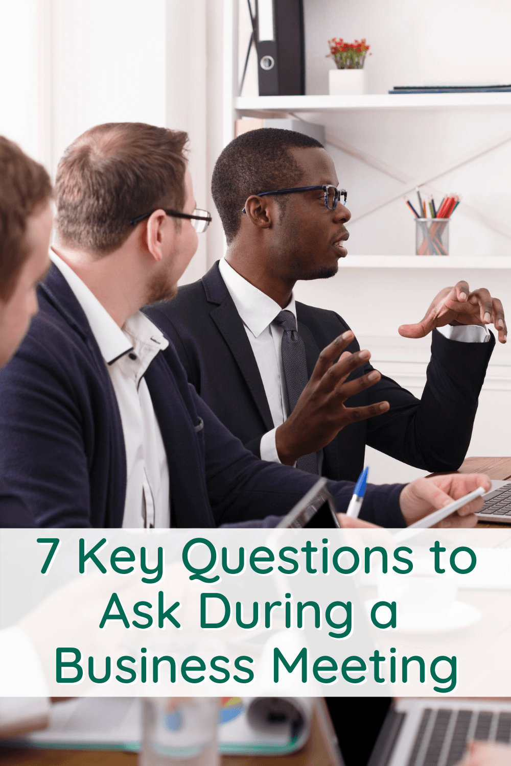7 Key Questions to Ask During a Business Meeting